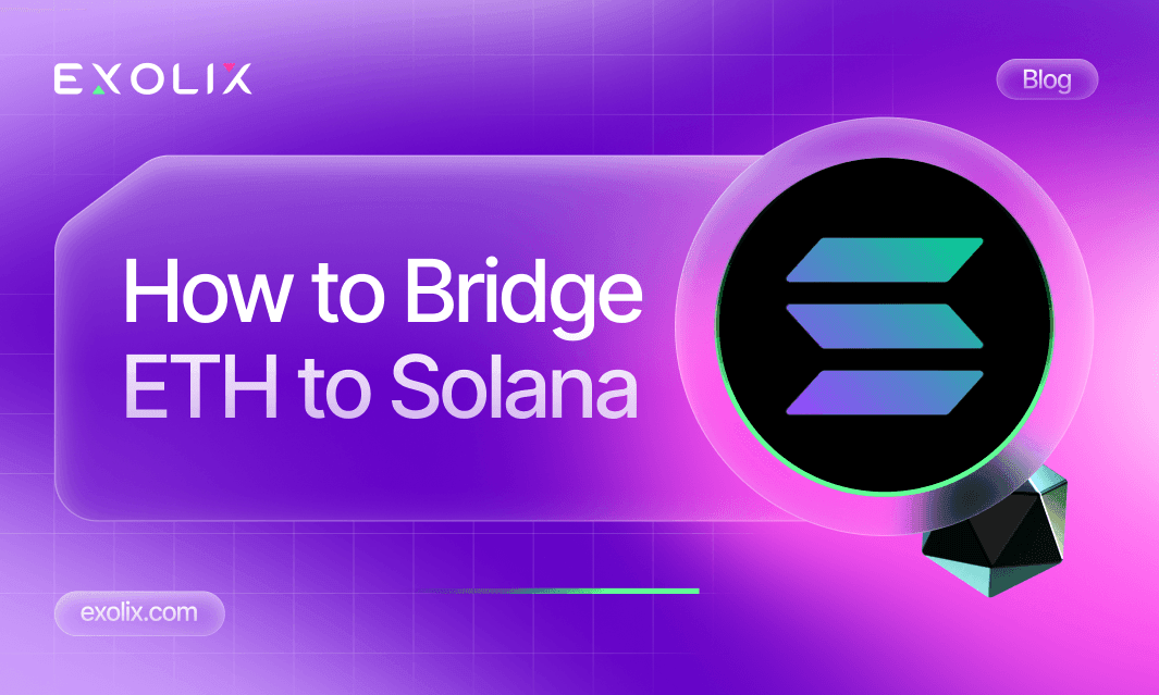 How to Bridge ETH to Solana? | Exolix