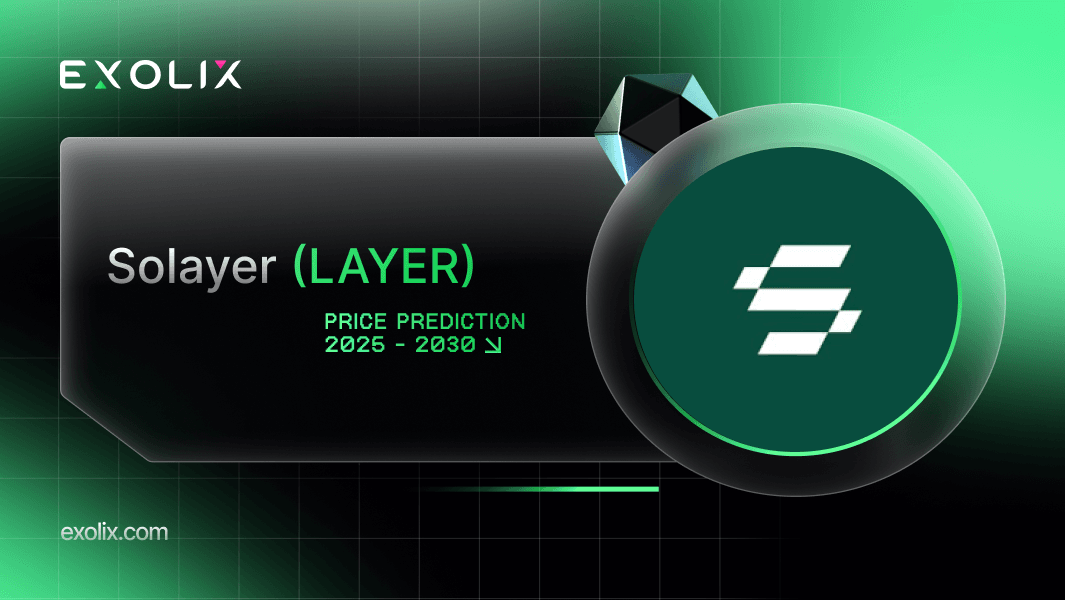 Solayer (LAYER) Price Prediction 2025 - 2030