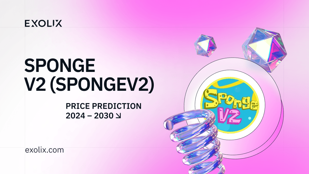 SPONGE V2 ($SPONGEV2) Price Prediction 2024-2030 with Table