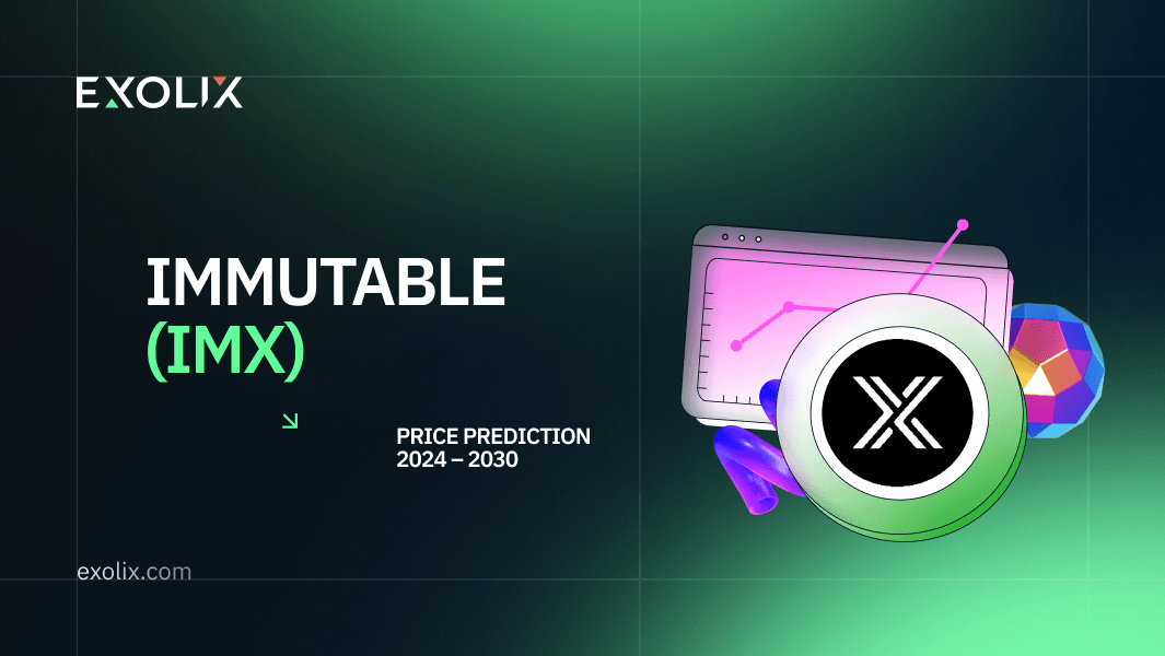 Immutable (IMX) Price Prediction 2024 - 2030 Immutable (IMX) Price Prediction 2024 - 2030