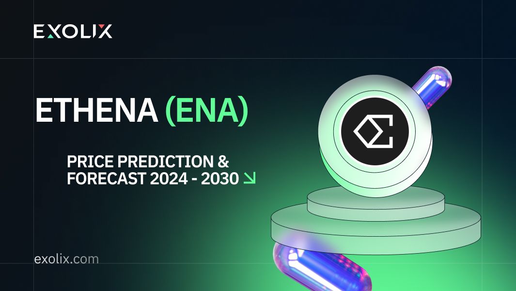 Ethena (ENA) Price Prediction 2024-2030