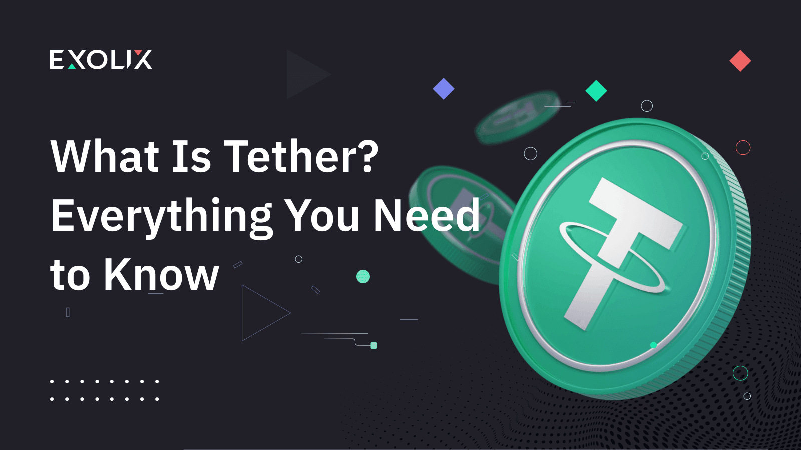 What Is Tether? Everything You Need to Know