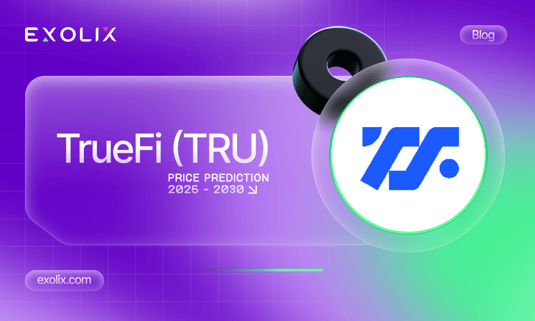 TrueFi (TRU) Price Prediction 2025 - 2030